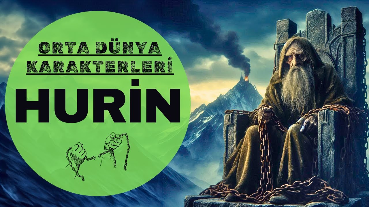 HURİN KİMDİR? - Legendarium Türkiye